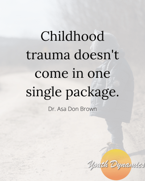 17 Quotes on Childhood Trauma & Healing • Youth Dynamics | Mental ... 17 Quotes on Childhood Trauma & Healing • Youth Dynamics | Mental ...